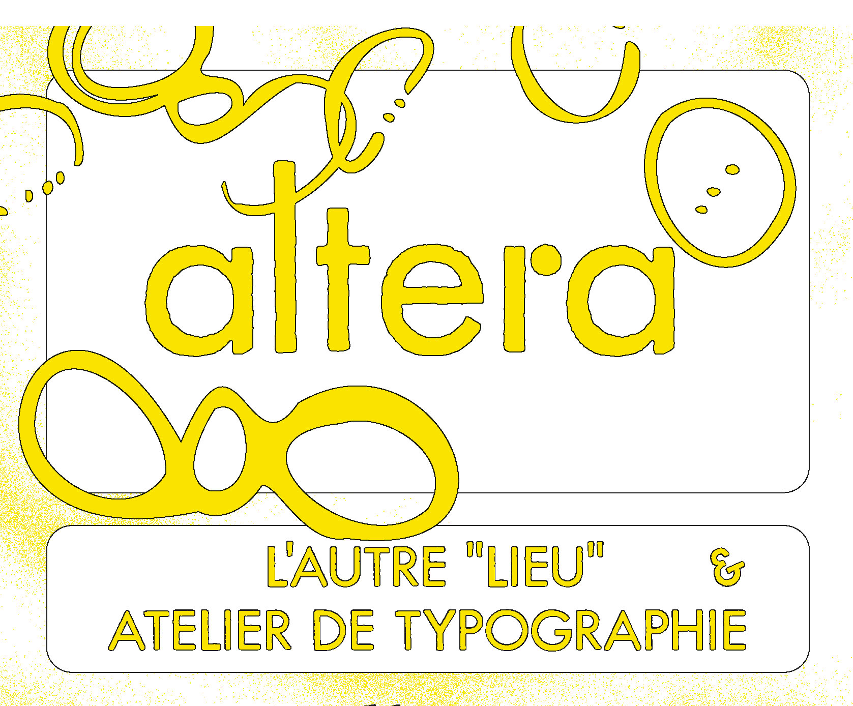 Font : altera-FuturaRenner - L'Autre "lieu"